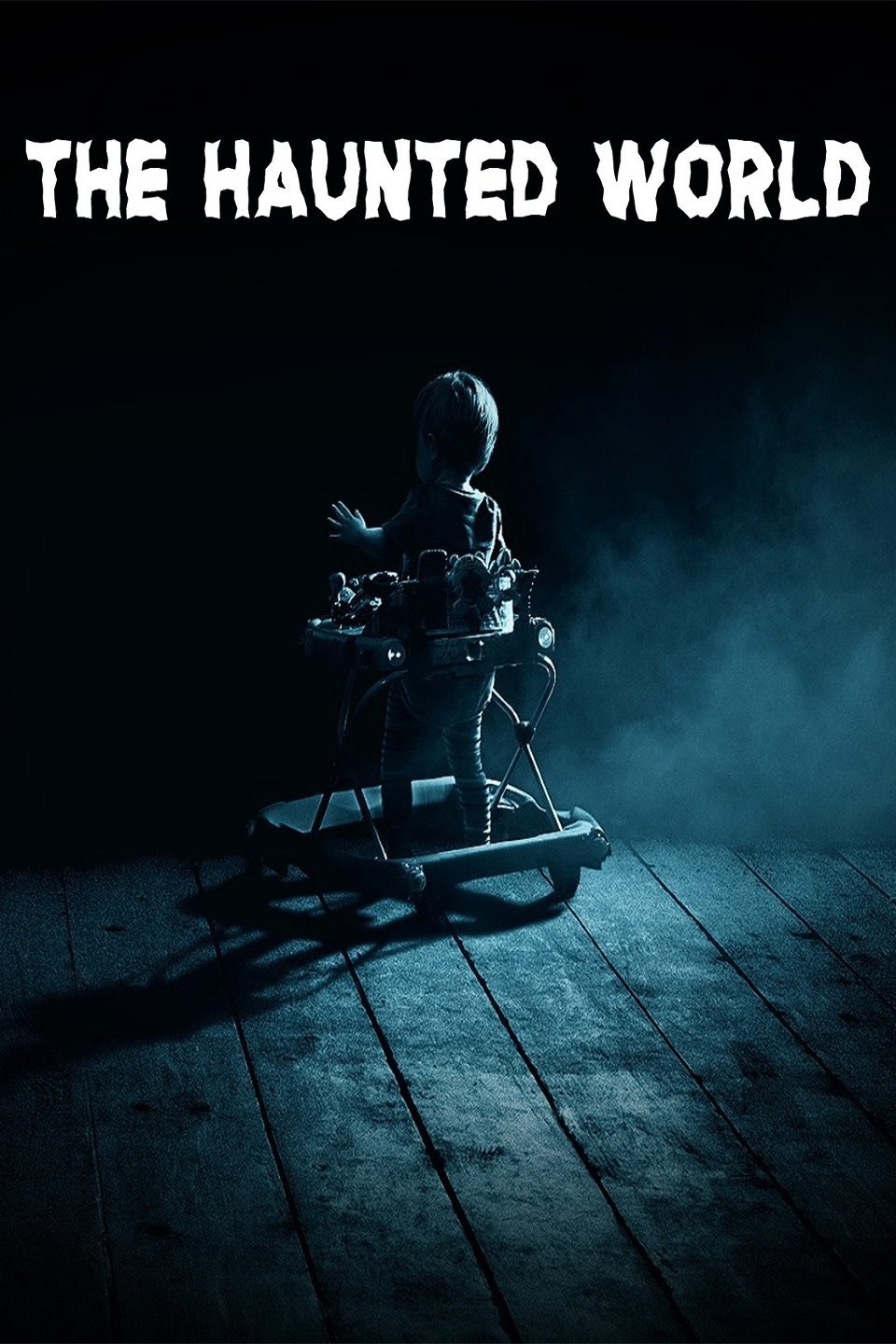 The Haunted World Season 1 | Rotten Tomatoes