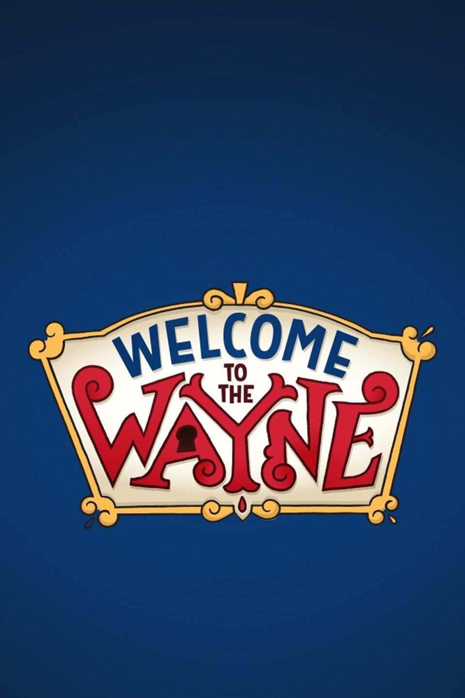 Welcome to the Wayne Season 2 | Rotten Tomatoes