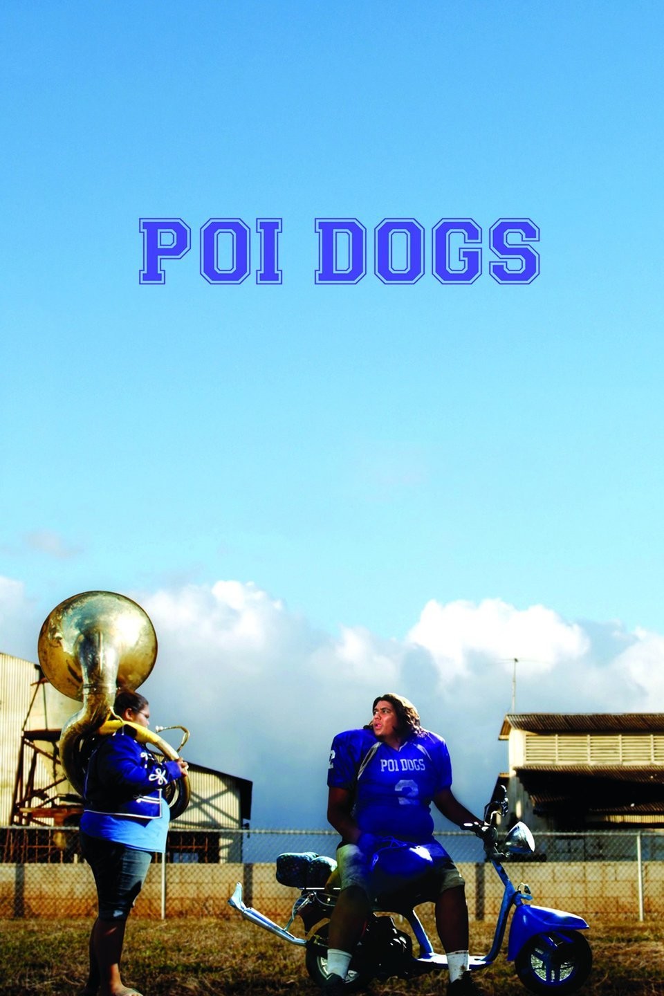 Poi Dogs | Rotten Tomatoes