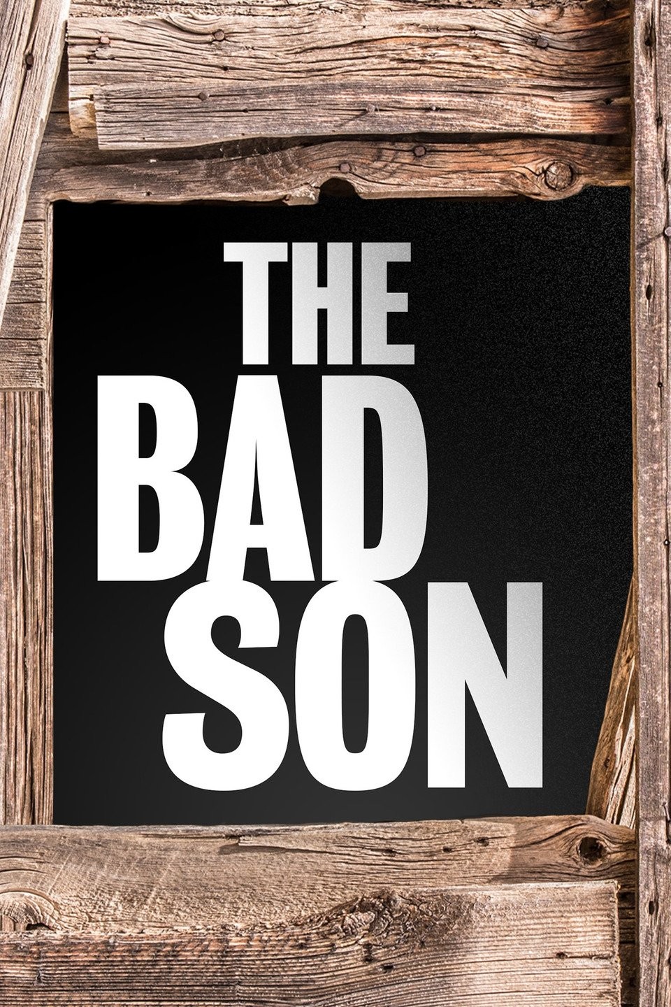 The Bad Son | Rotten Tomatoes
