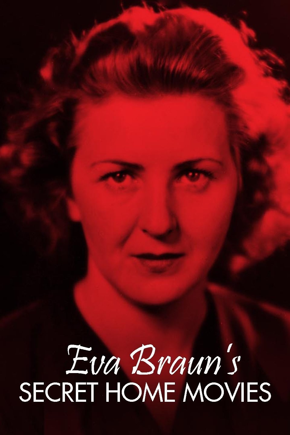 Eva Braun's Secret Home Movies | Rotten Tomatoes