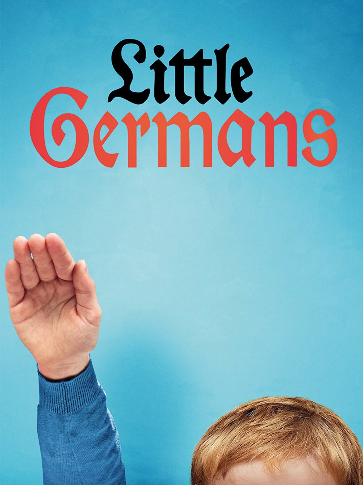 Little Germans Pictures | Rotten Tomatoes