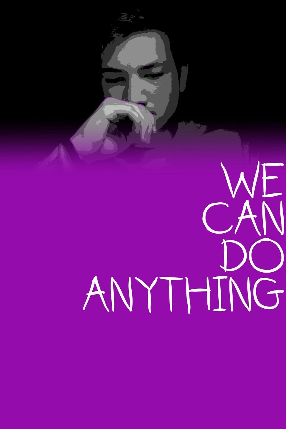 We Can Do Anything | Rotten Tomatoes