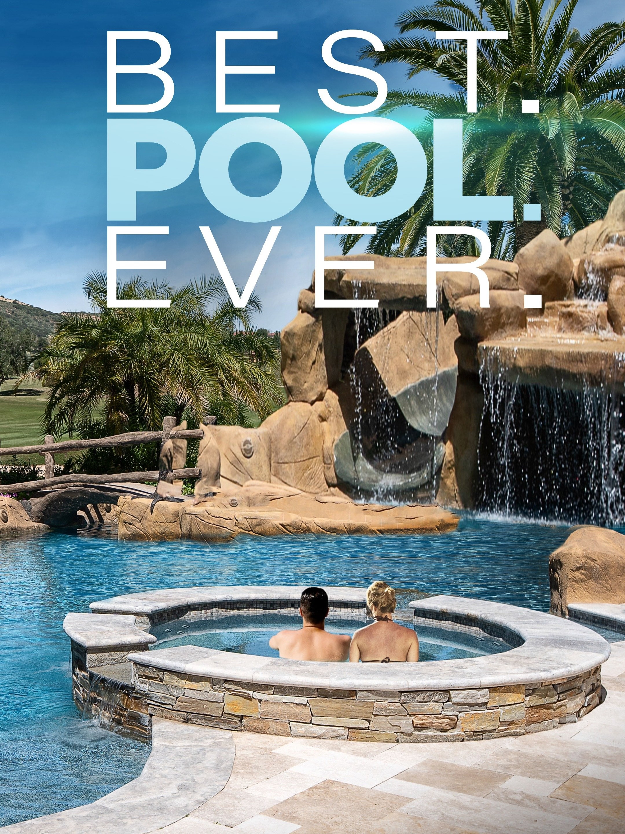 Best. Pool. Ever.: Season 1 Pictures | Rotten Tomatoes