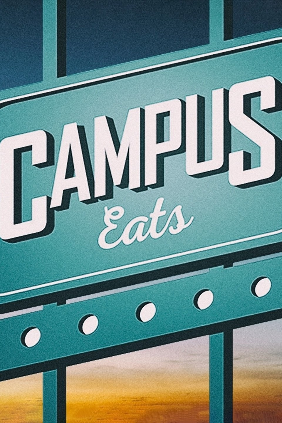 Campus Eats Season 1 | Rotten Tomatoes