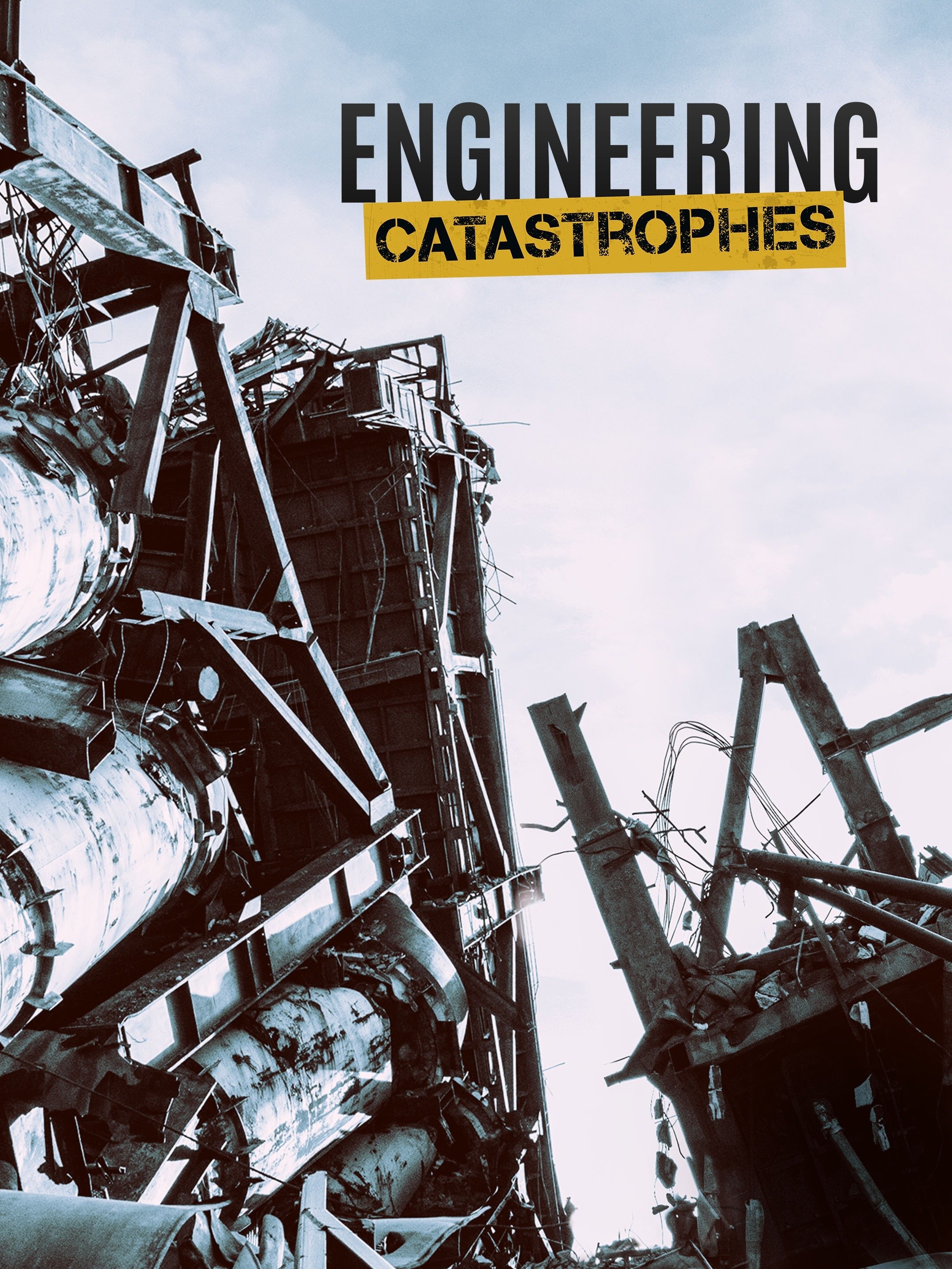 Engineering Catastrophes: Season 3 Pictures | Rotten Tomatoes