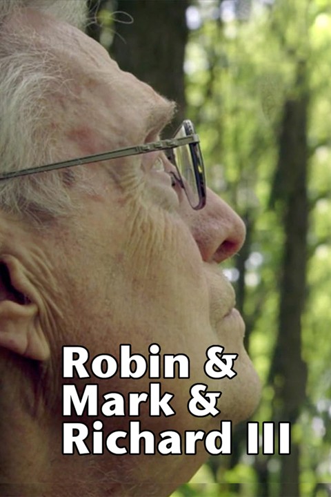 Robin & Mark & Richard III | Rotten Tomatoes