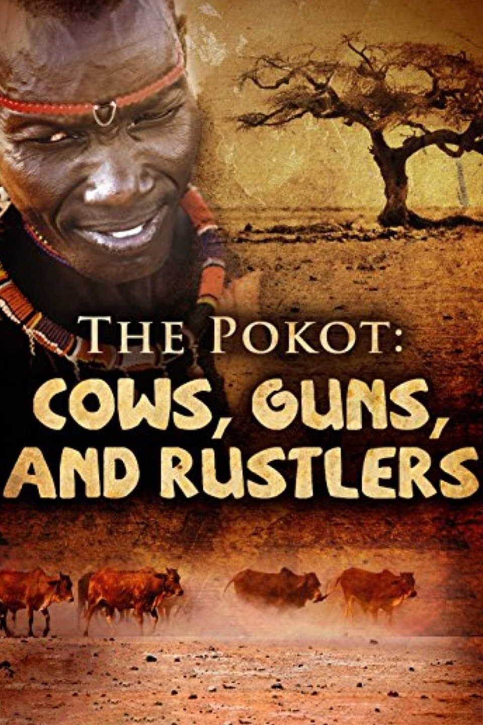Pokot: Guns, Cows, and Rustlers Pictures | Rotten Tomatoes