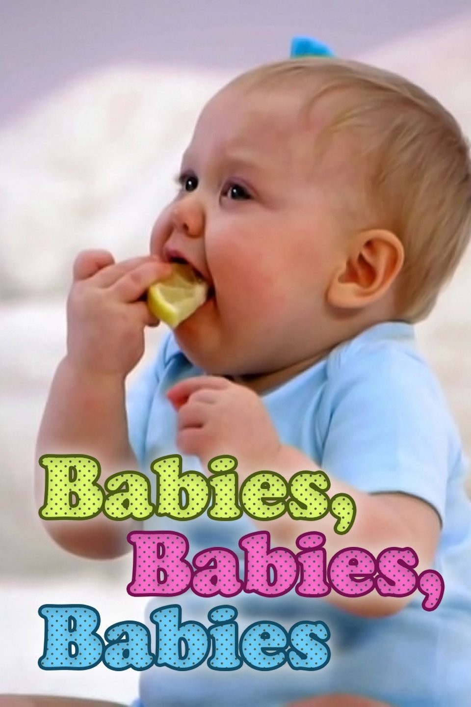 Babies, Babies, Babies | Rotten Tomatoes