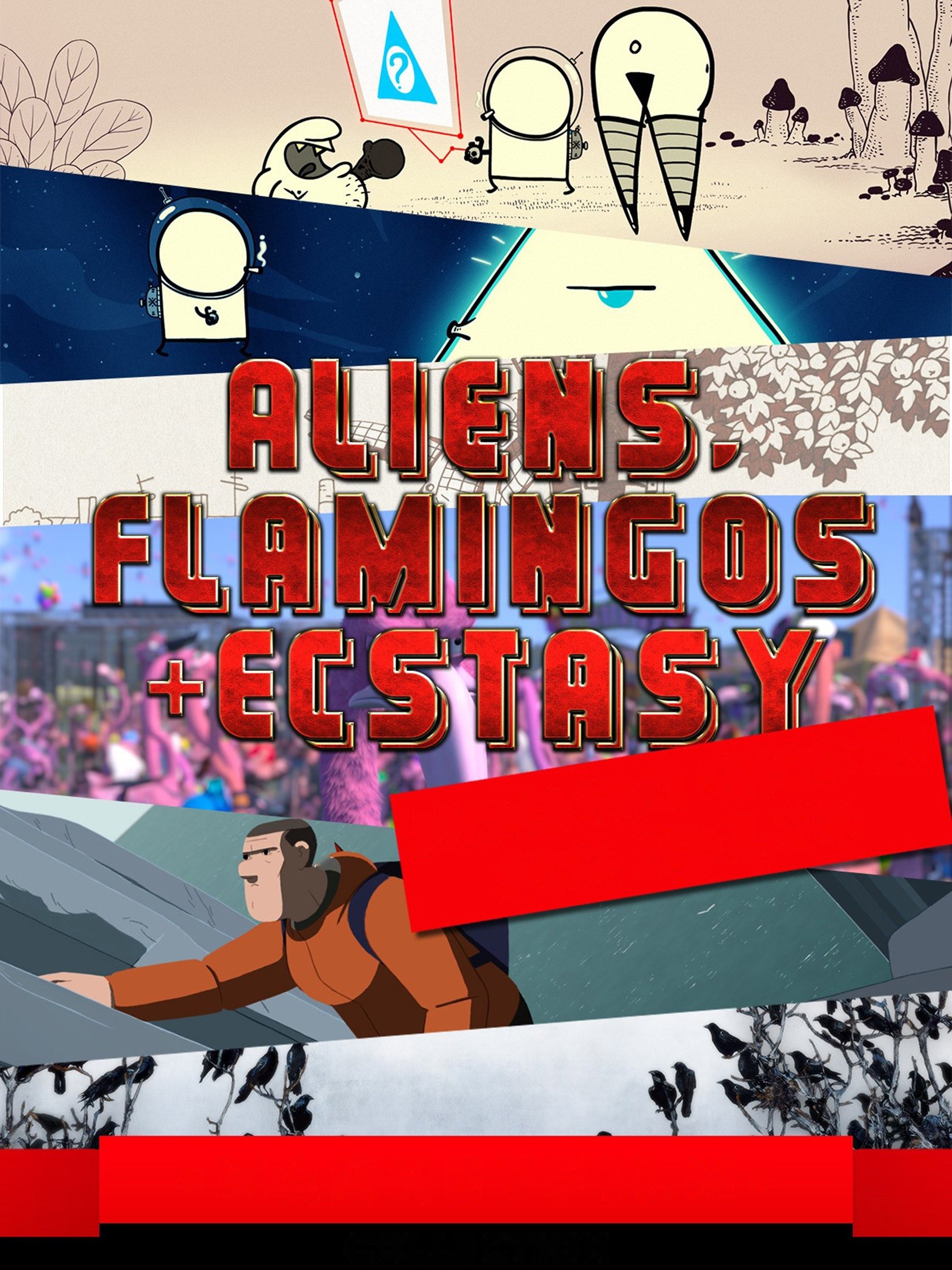 Aliens, Flamingos & Ecstasy Pictures | Rotten Tomatoes