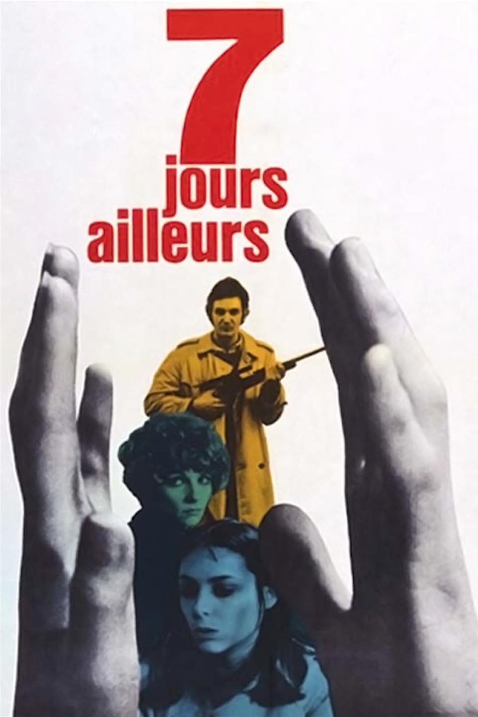 Sept Jours Ailleurs Pictures | Rotten Tomatoes