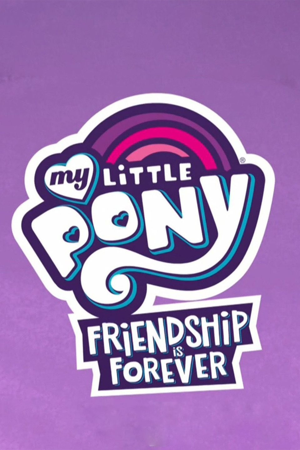 My Little Pony: Friendship Is Forever | Rotten Tomatoes