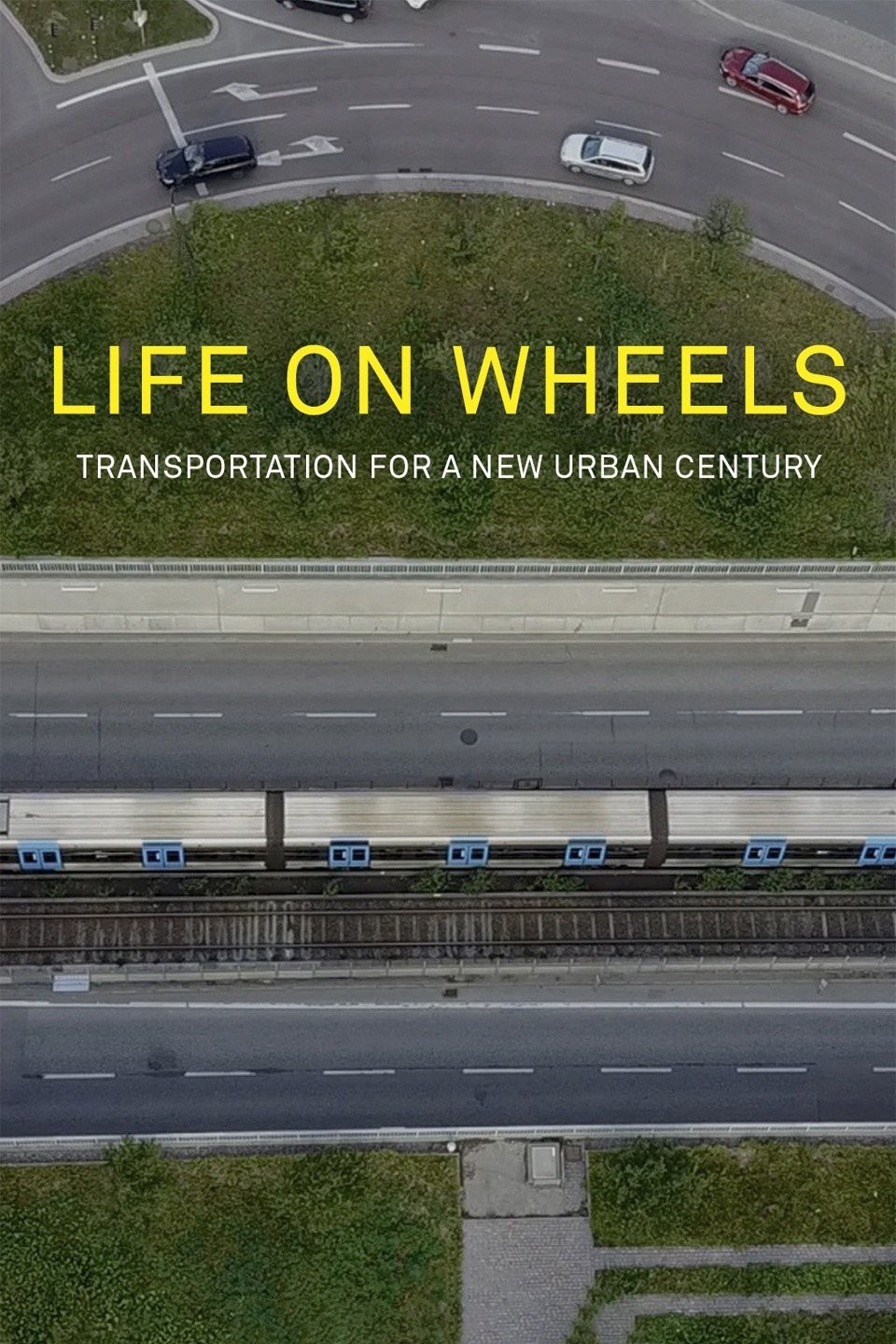 Life on Wheels: Transportation for a New Urban Century Pictures ...