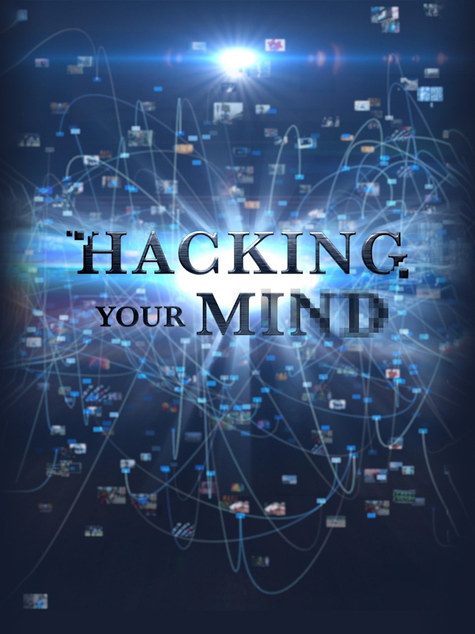 Hacking Your Mind | Rotten Tomatoes