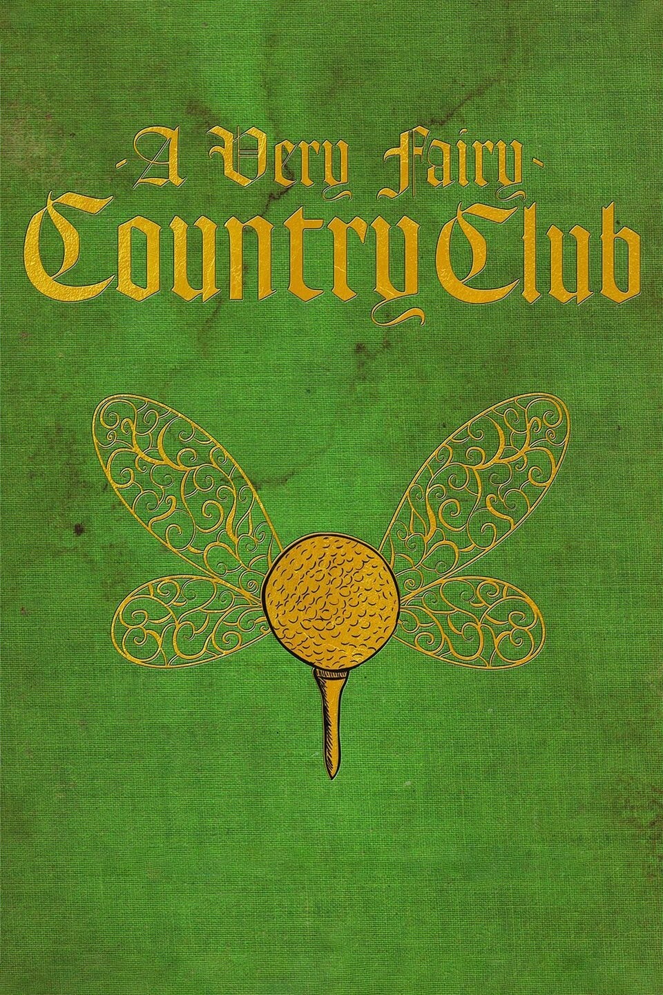 A Very Fairy Country Club | Rotten Tomatoes