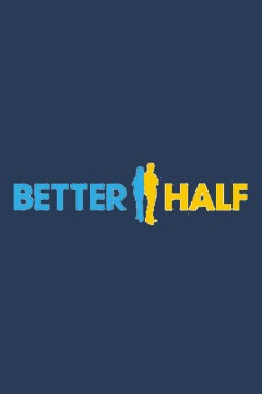 Better Half - Rotten Tomatoes
