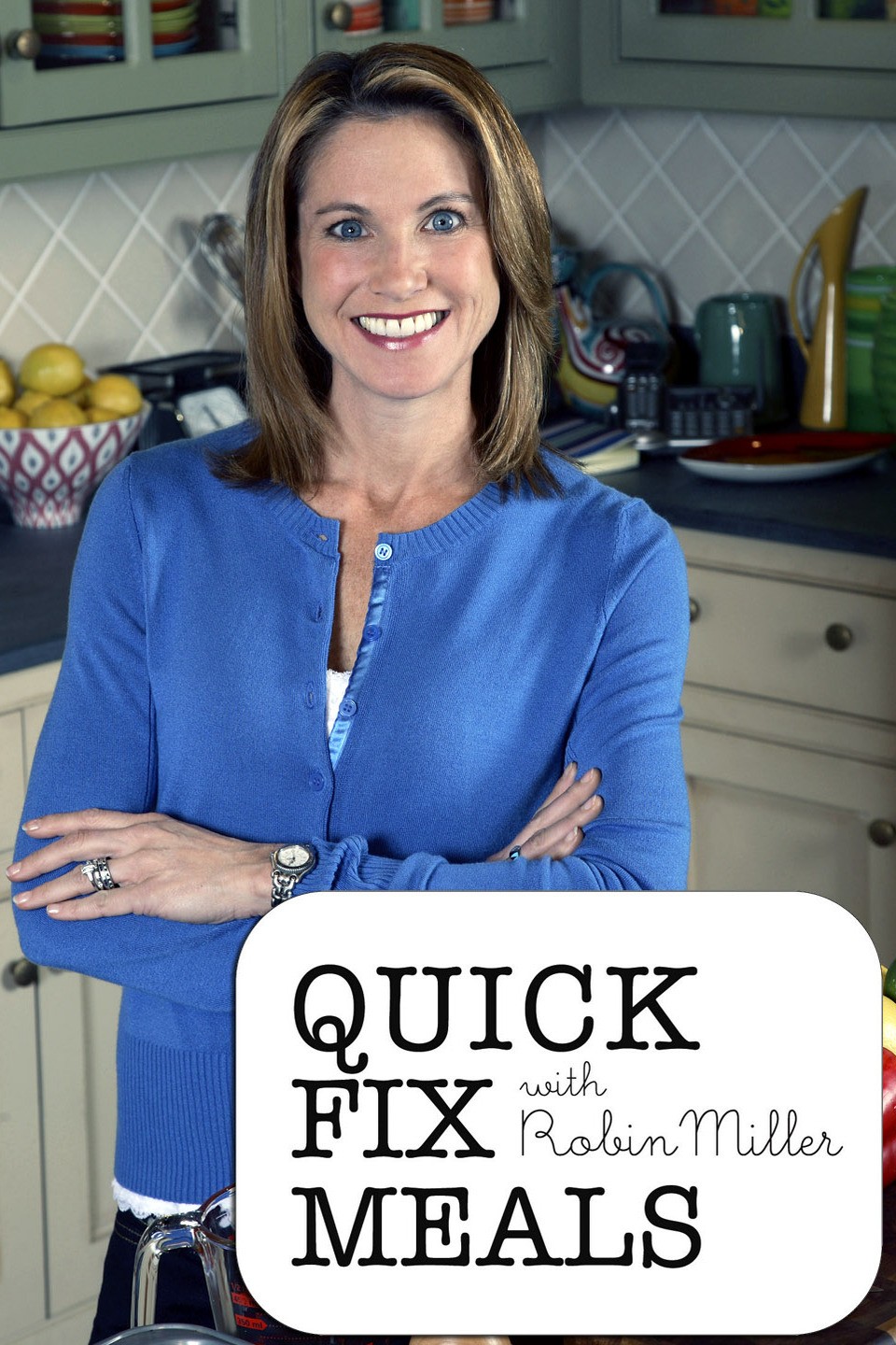 Quick Fix Meals With Robin Miller Season 1 | Rotten Tomatoes