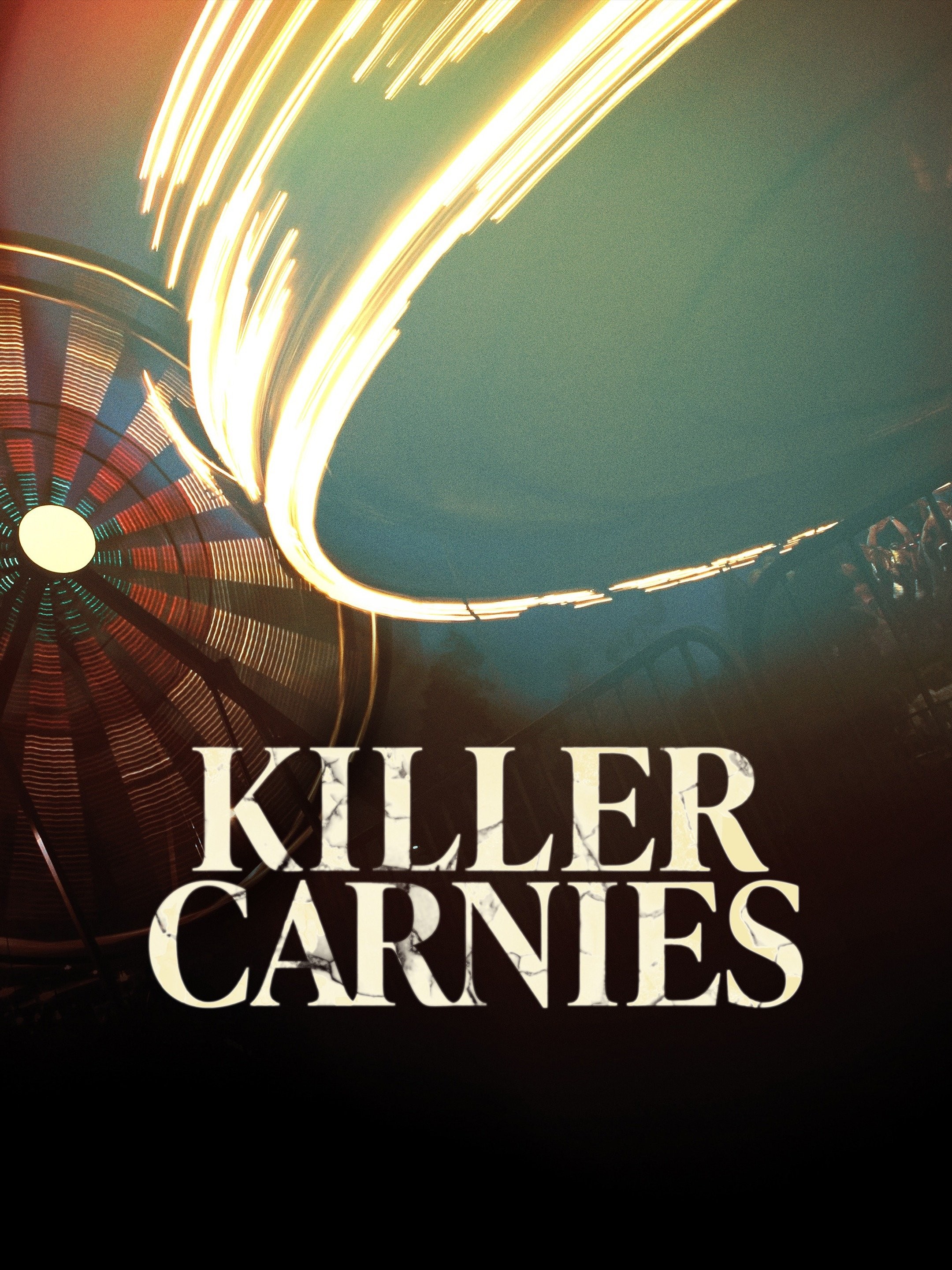 Killer Carnies | Rotten Tomatoes