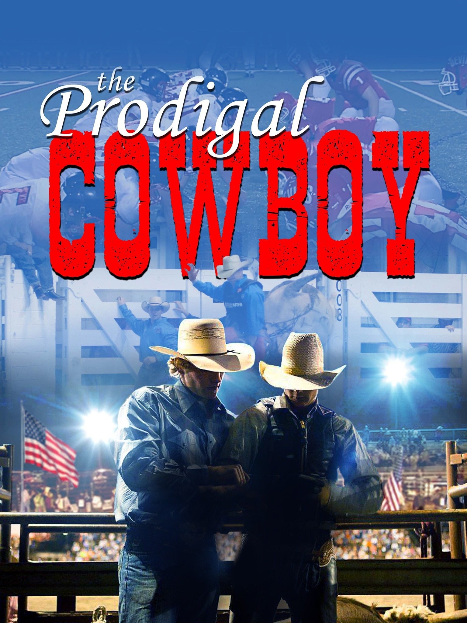 The Prodigal Cowboy Pictures | Rotten Tomatoes