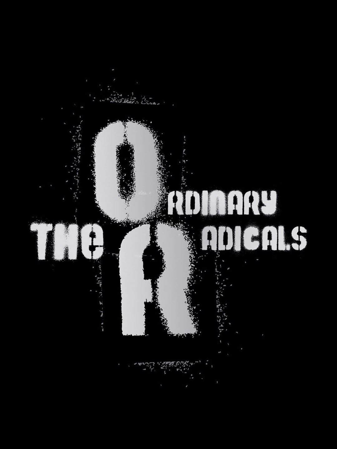 The Ordinary Radicals Pictures | Rotten Tomatoes