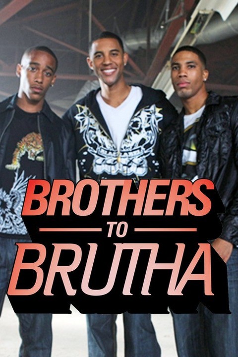 Brothers to Brutha Season 1 | Rotten Tomatoes