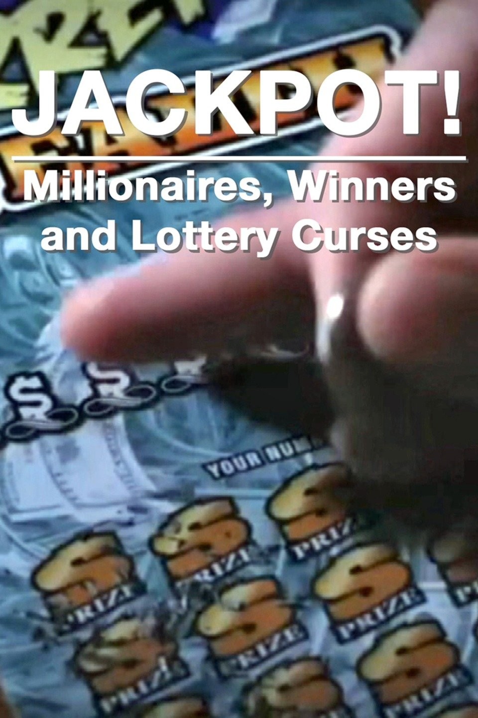 Jackpot! Millionaires, Winners and Lottery Curses Pictures | Rotten Tomatoes