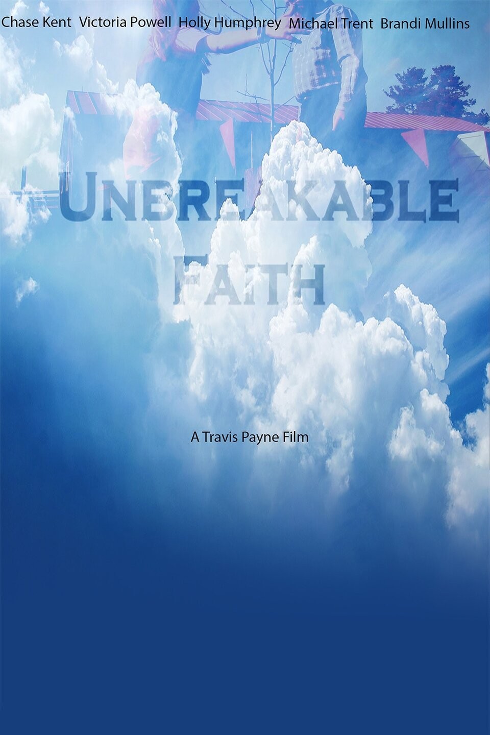 Unbreakable Faith | Rotten Tomatoes