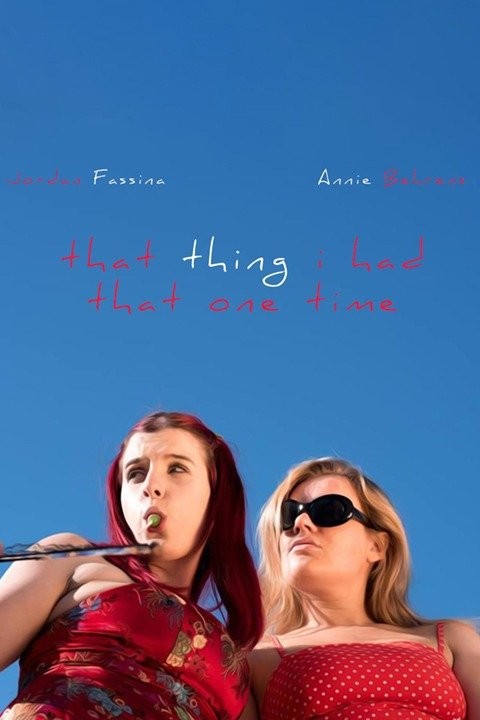 That Thing I Had That One Time Pictures | Rotten Tomatoes