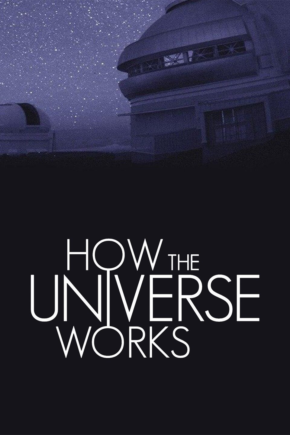 How the Universe Works Season 9 | Rotten Tomatoes