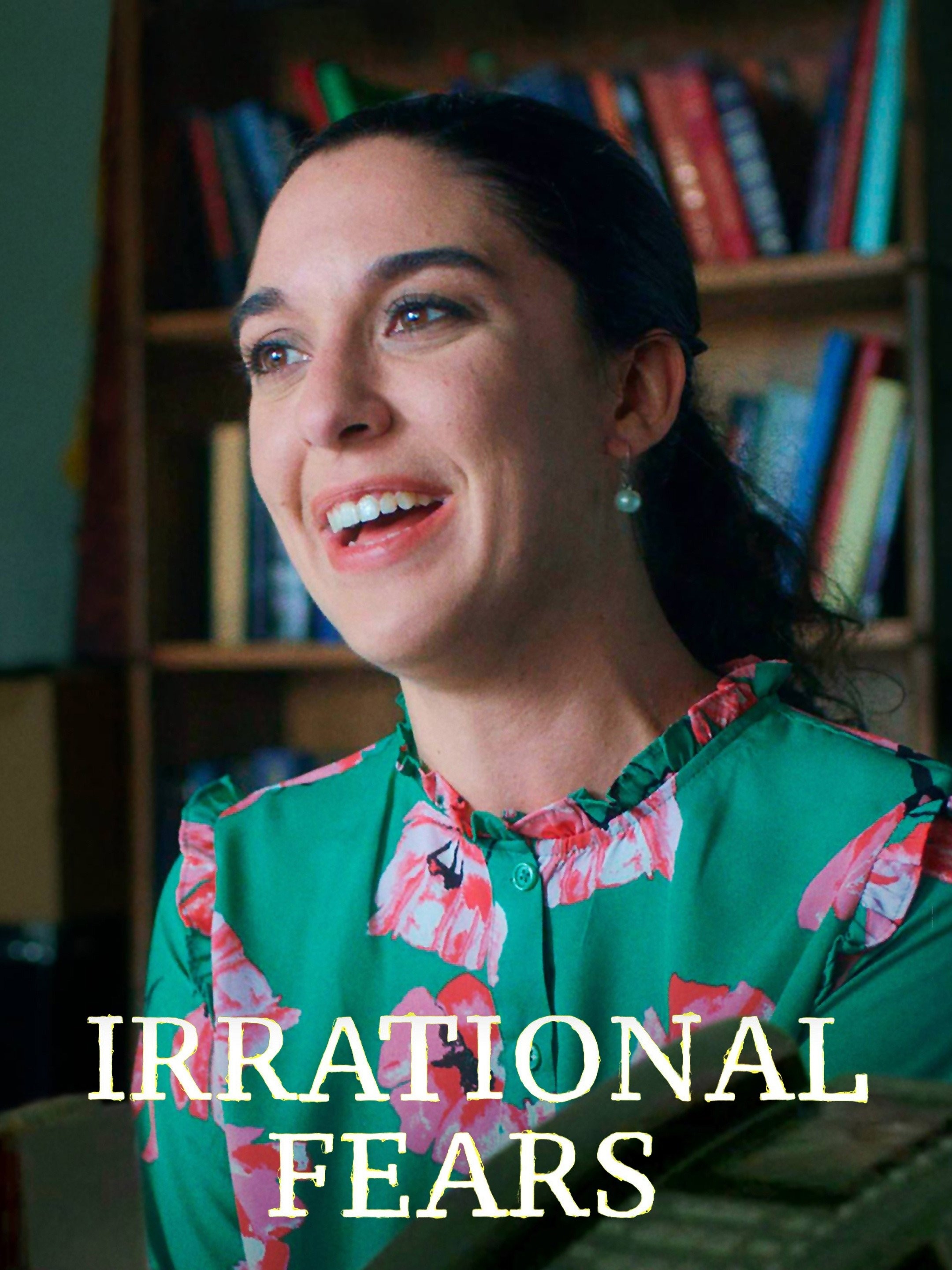 Irrational Fears | Rotten Tomatoes