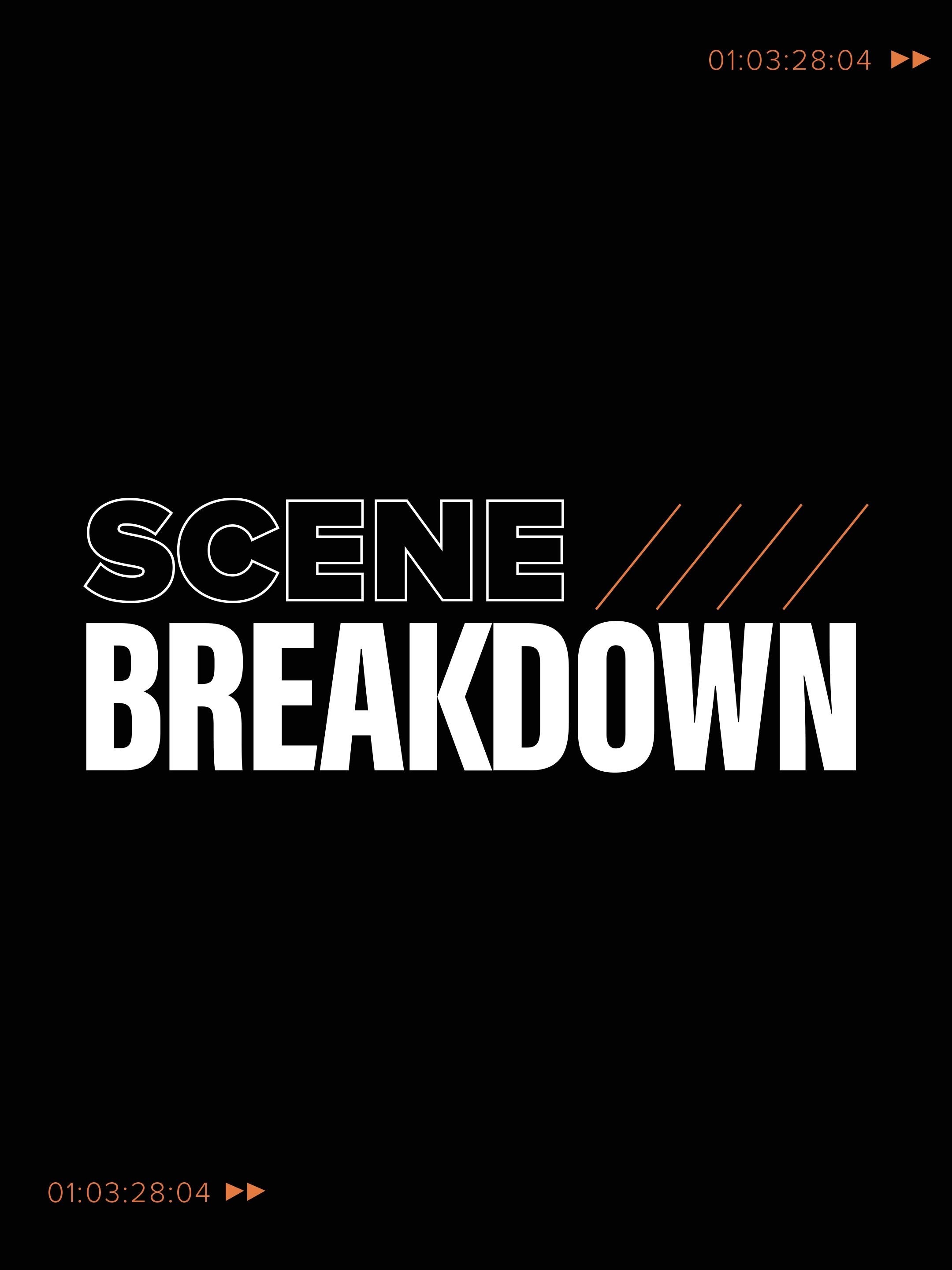 Scene Breakdown Pictures | Rotten Tomatoes
