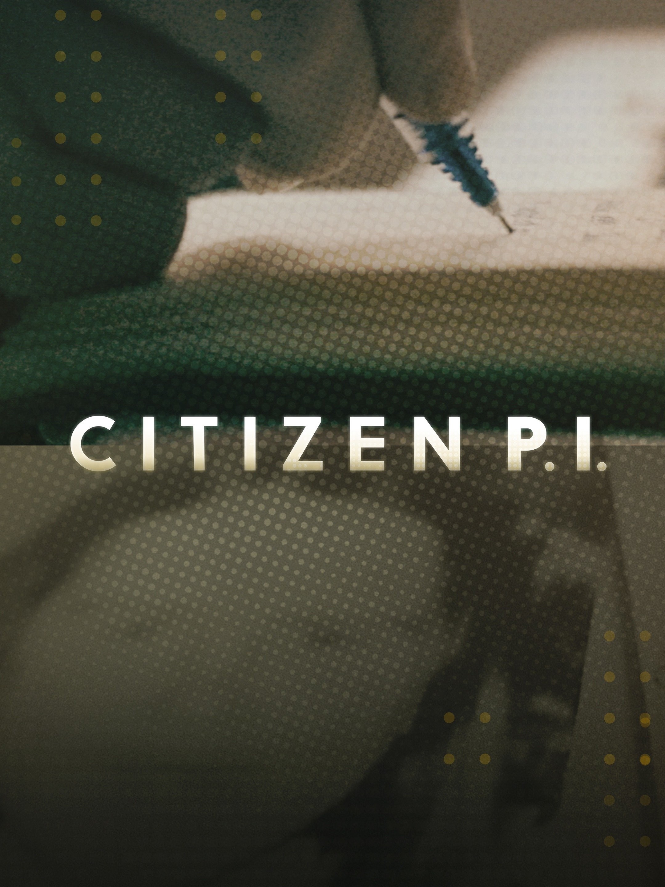 Citizen P.I.: Season 1 Pictures | Rotten Tomatoes