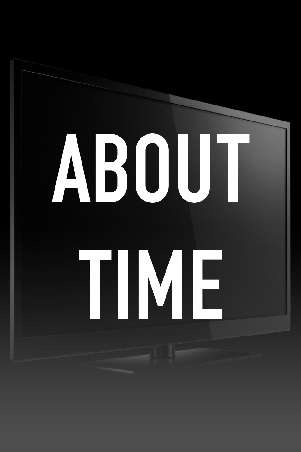 About Time | Rotten Tomatoes