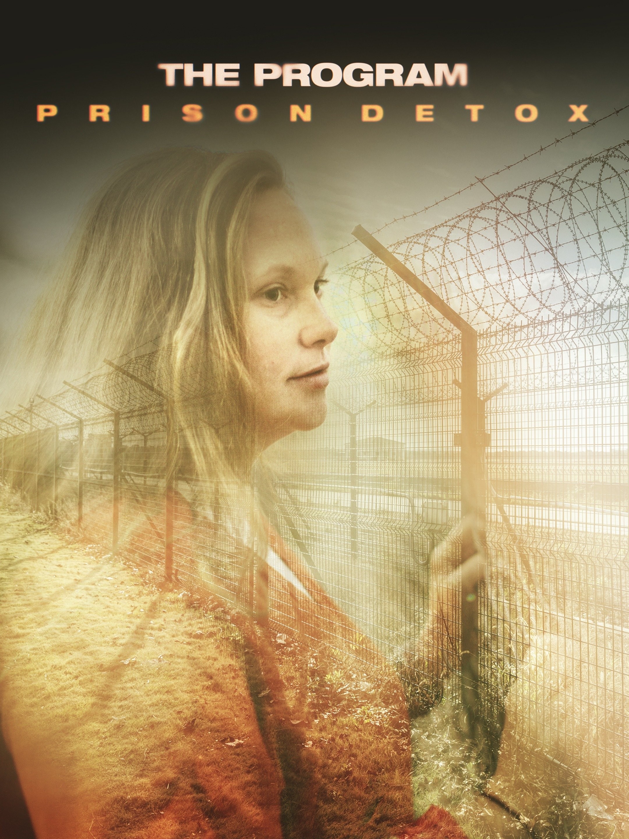 The Program: Prison Detox Pictures | Rotten Tomatoes