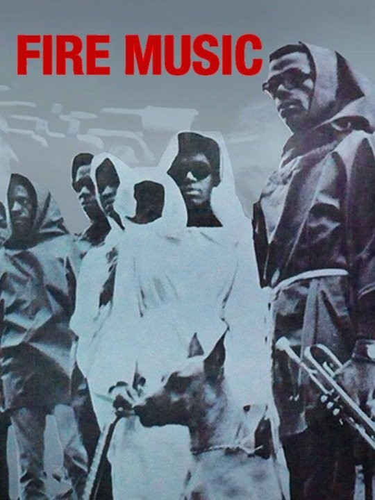 Fire Music Pictures | Rotten Tomatoes