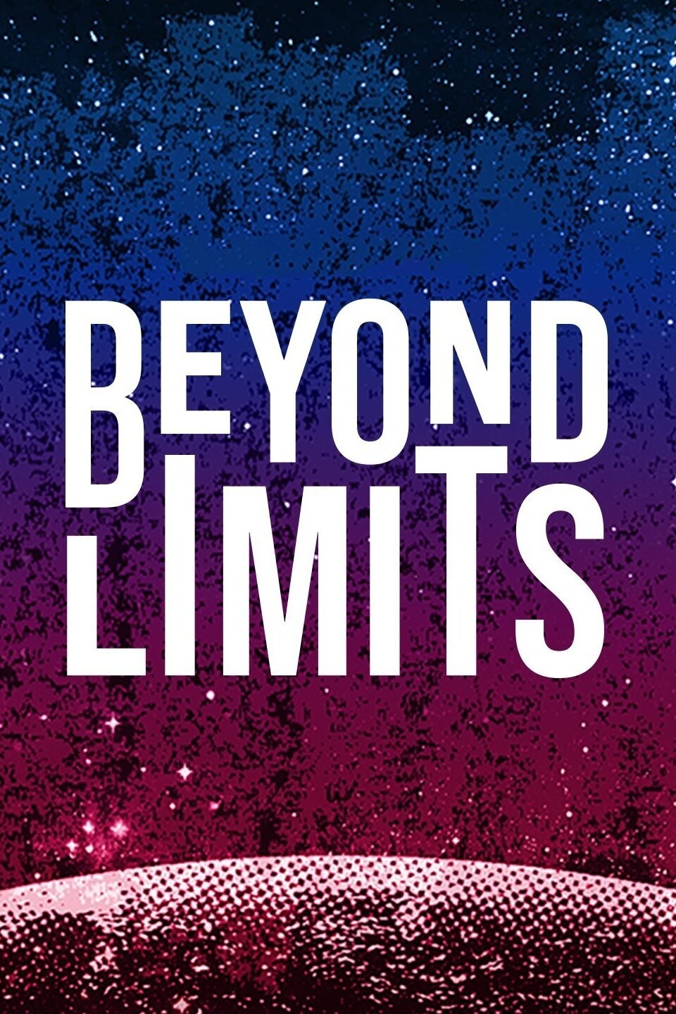 Beyond Limits Pictures | Rotten Tomatoes