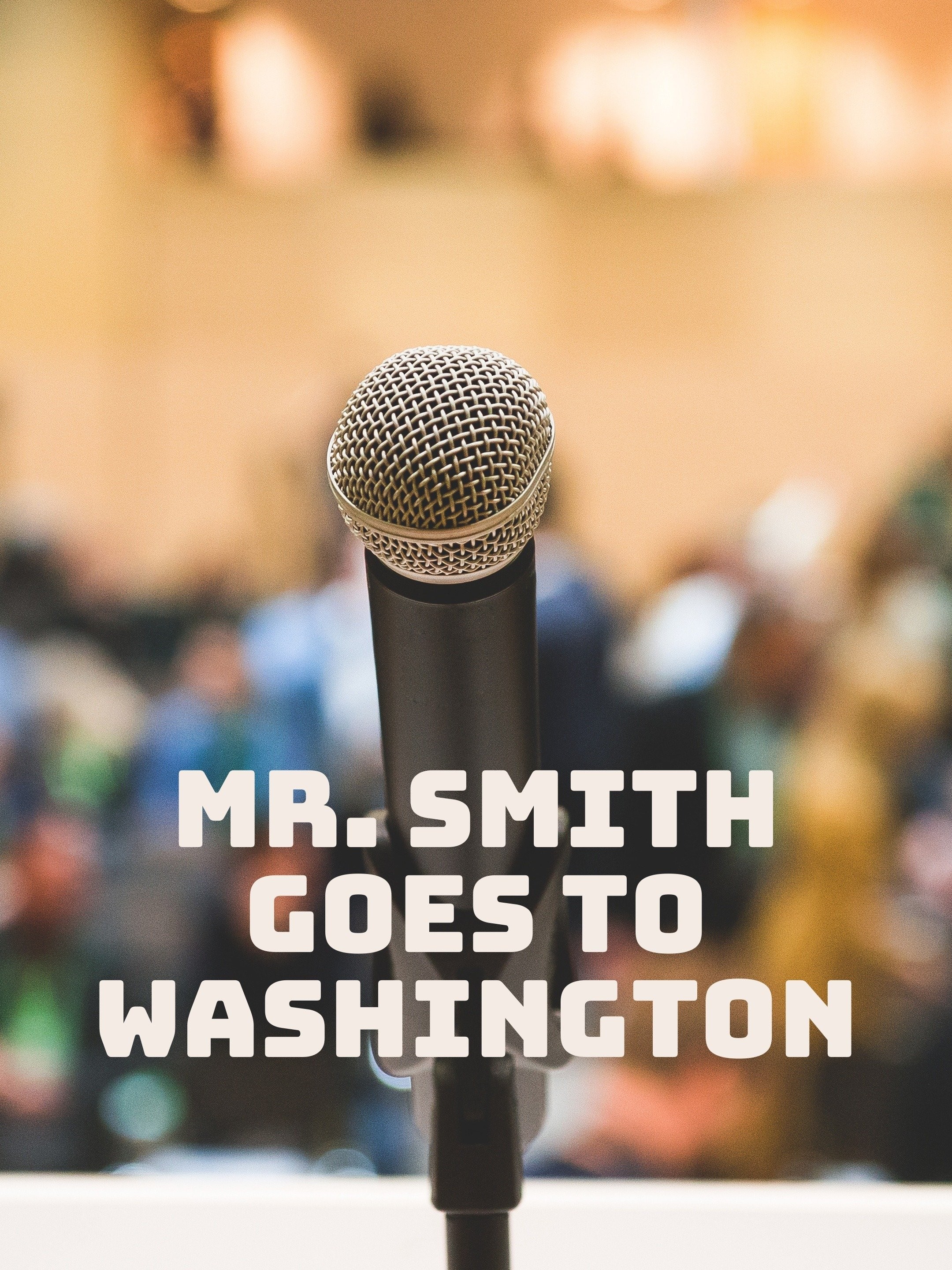 Mr. Smith Goes To Washington | Rotten Tomatoes