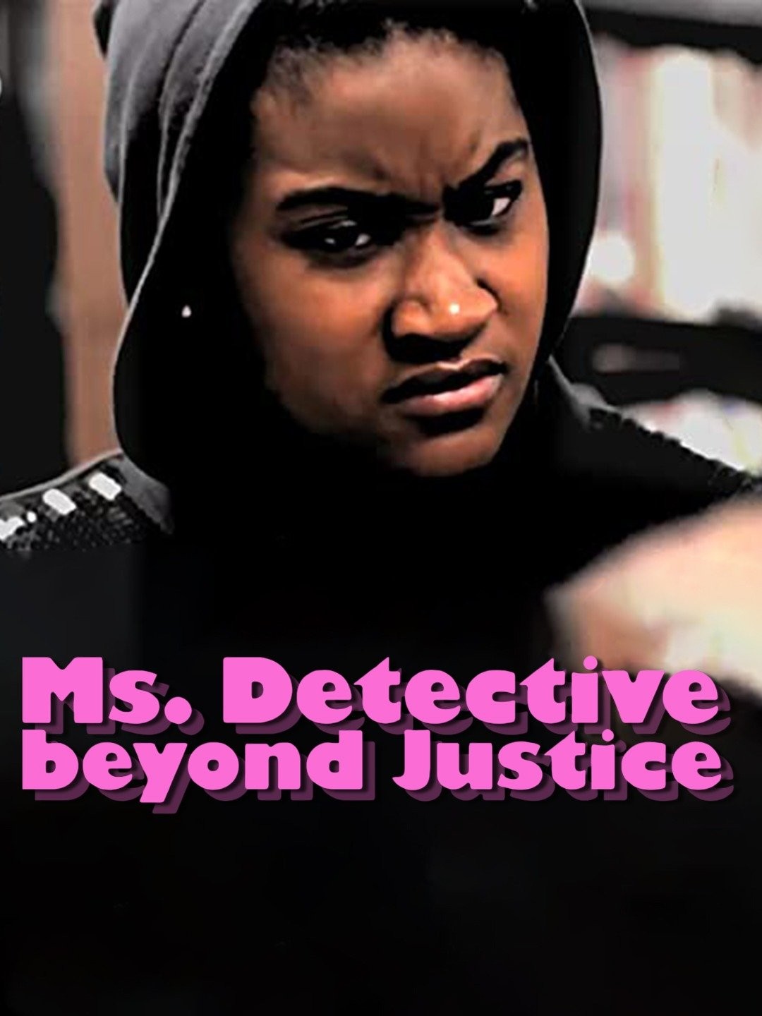 Ms. Detective Beyond Justice Pictures | Rotten Tomatoes