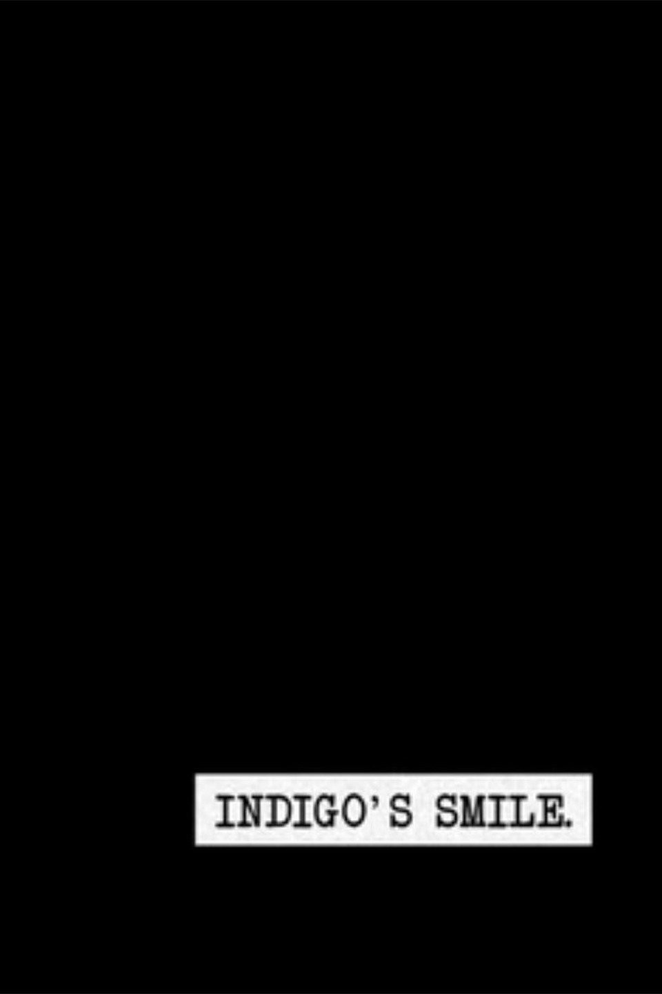 Indigo's Smile (Interlude) | Rotten Tomatoes