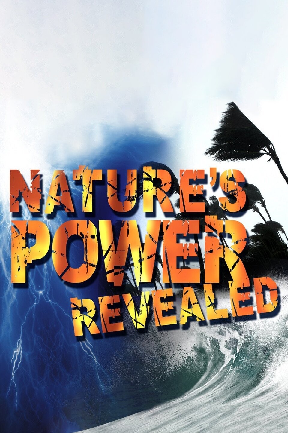Nature's Power Revealed Season 1 | Rotten Tomatoes