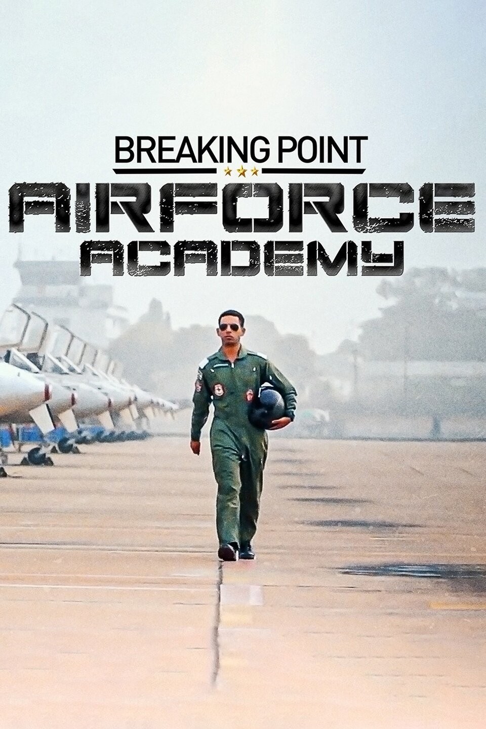 Breaking Point: Indian Air Force Academy - Rotten Tomatoes