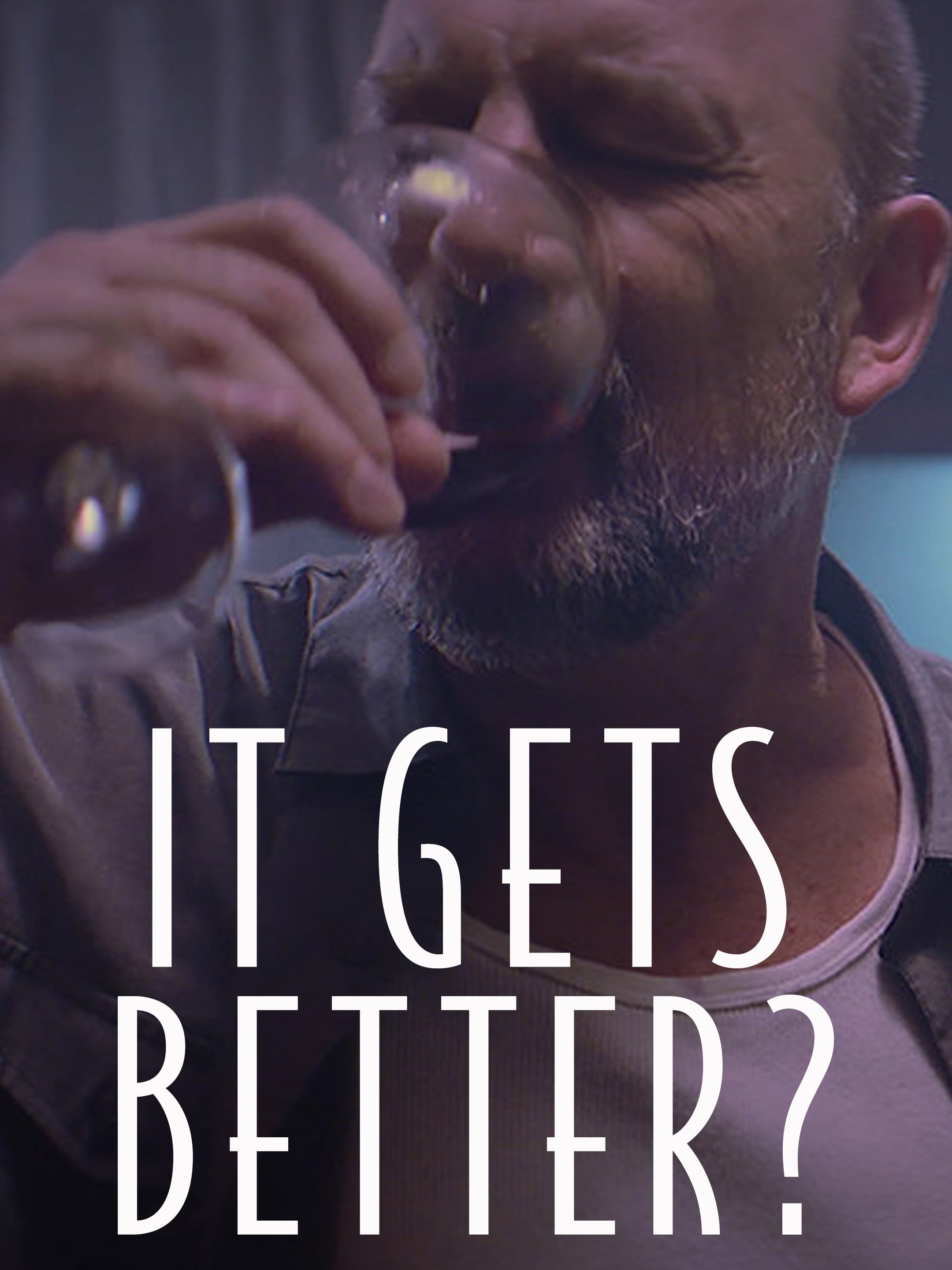 It Gets Better? | Rotten Tomatoes