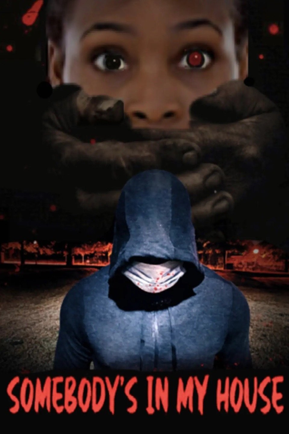 Somebody's in My House | Rotten Tomatoes