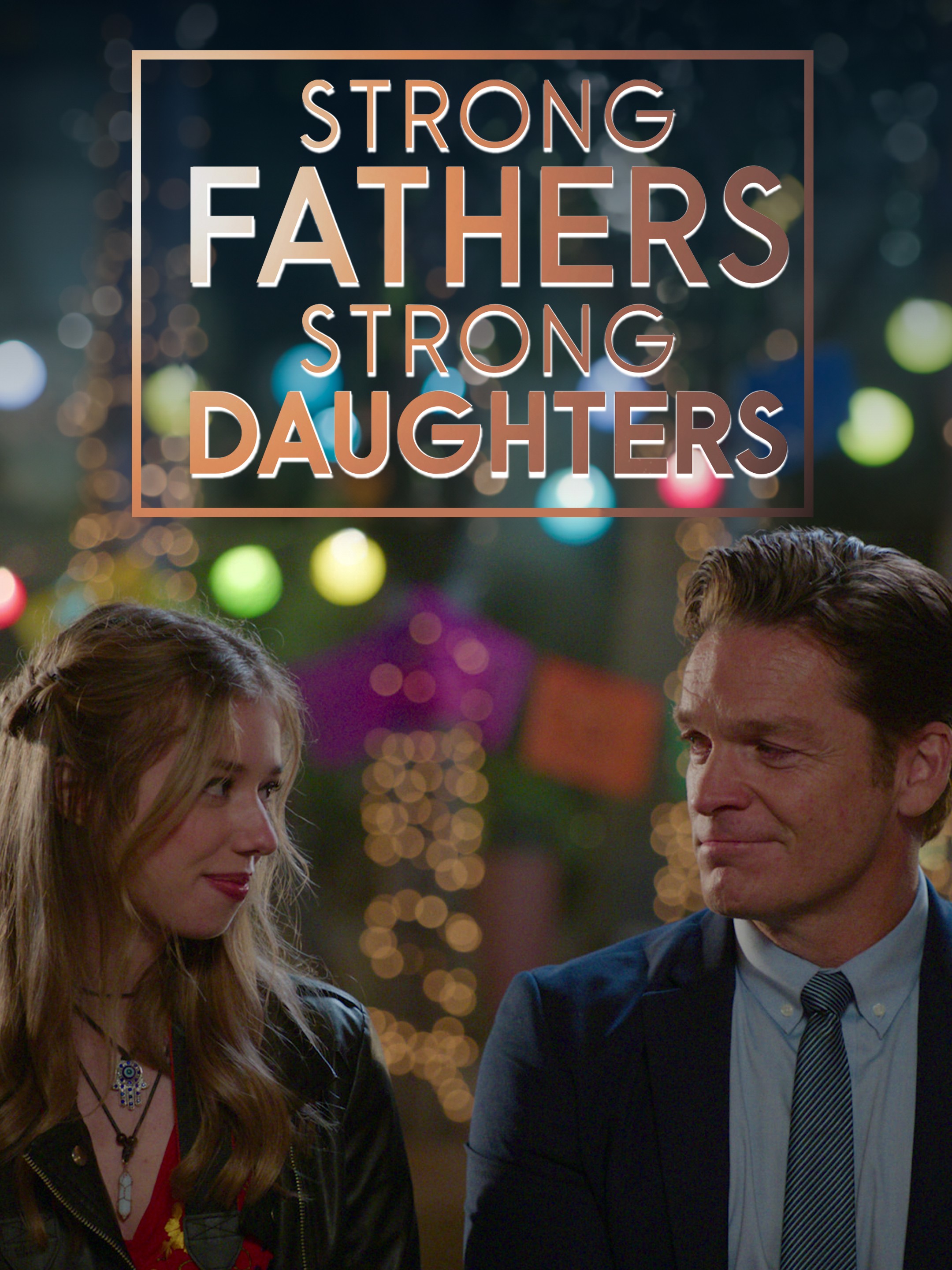Strong Fathers, Strong Daughters | Rotten Tomatoes