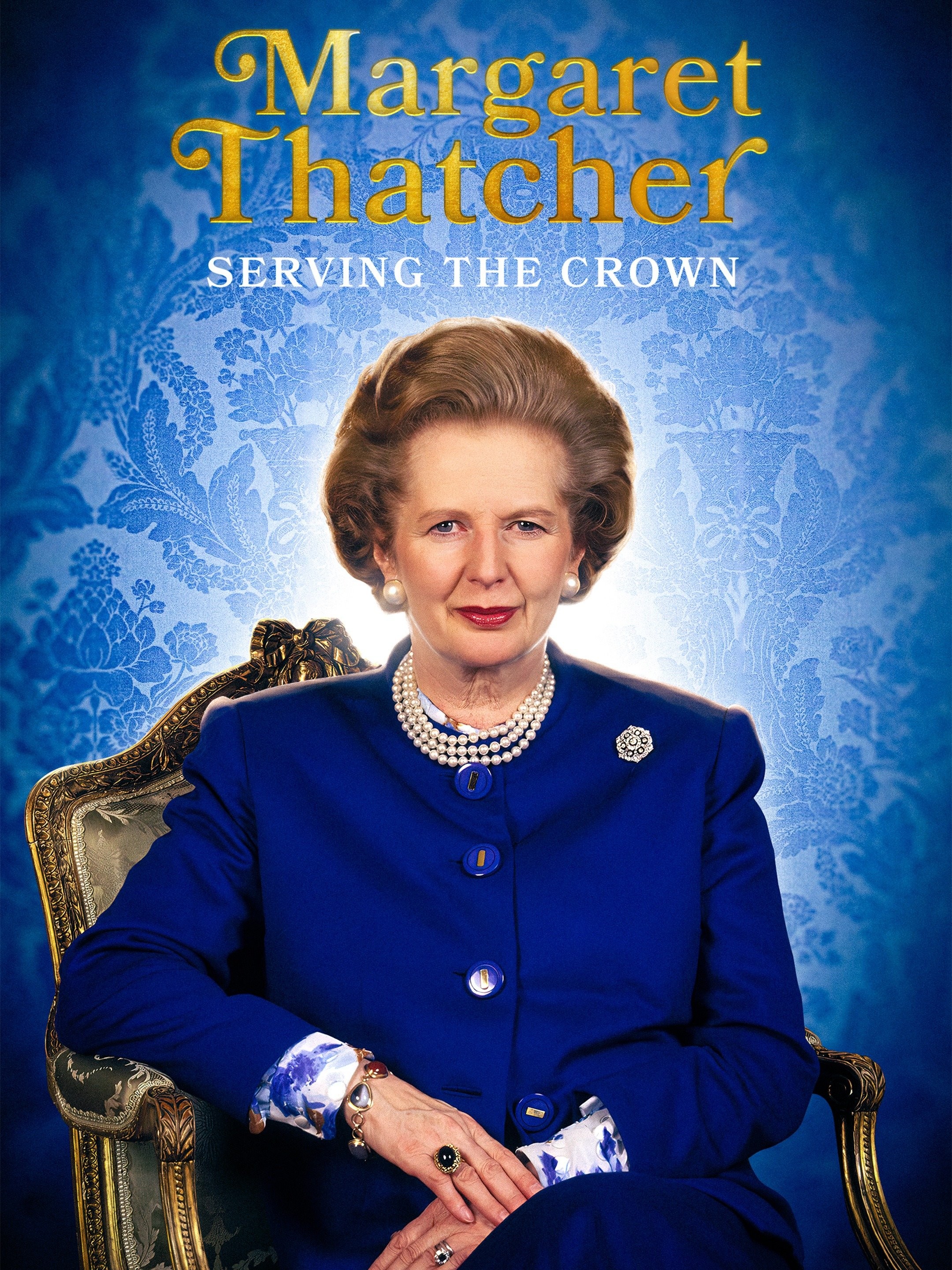 Margaret Thatcher: Serving the Crown Pictures | Rotten Tomatoes