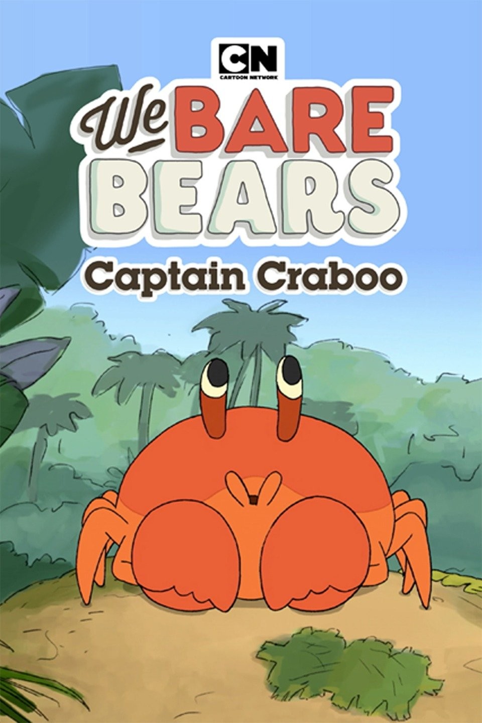 We Bare Bears: Captain Craboo | Rotten Tomatoes