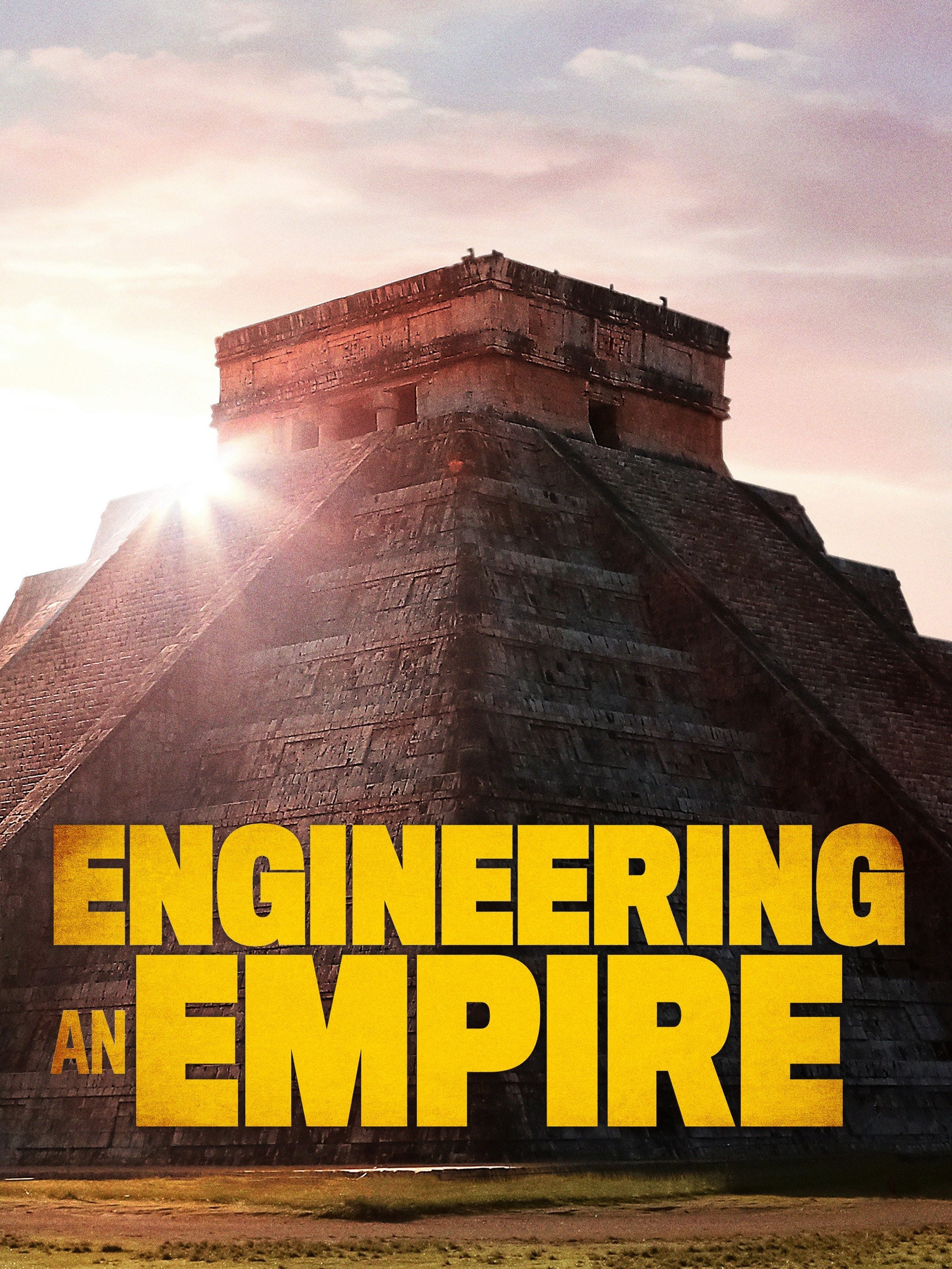 Engineering an Empire | Rotten Tomatoes