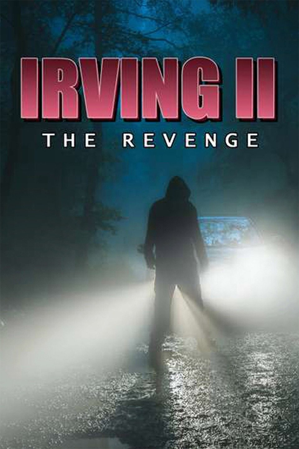 Irving II: The Revenge | Rotten Tomatoes