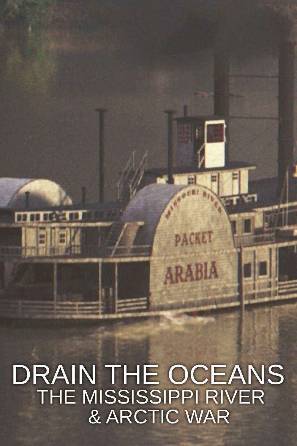 Drain The Oceans: The Mississippi River & Arctic War Season 1 | Rotten ...