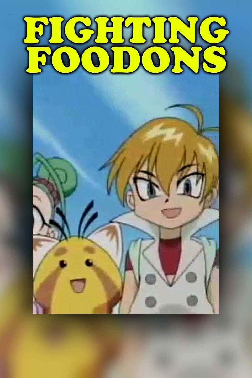 Fighting Foodons Season 1 | Rotten Tomatoes